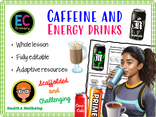 Year 6 - Energy Drinks and Caffeine – EC Publishing