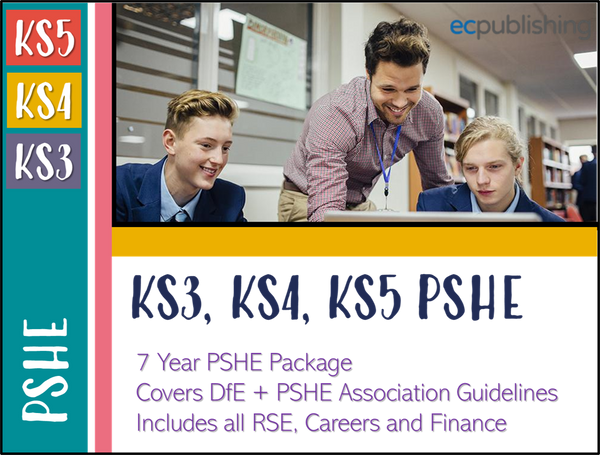 7 Year Pack - Complete Secondary PSHE and RSE KS3, KS4, KS5 – EC Publishing